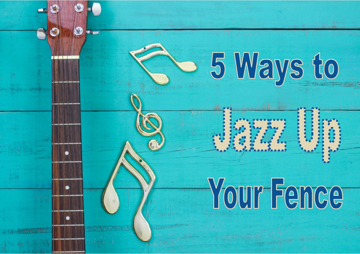 5 Ways to Jazz Up Your Fence